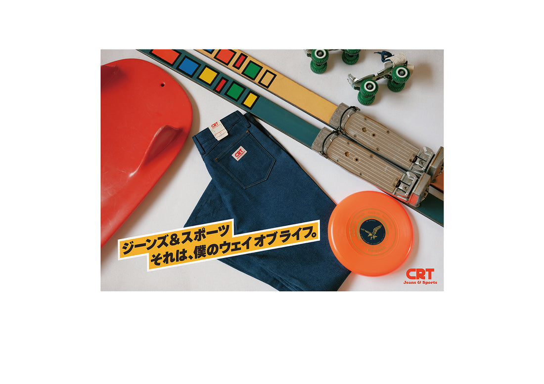 CRT Jeans & Sports｜色褪せた文化に、色付けしていく。Jeans＆Sports 『CRT』